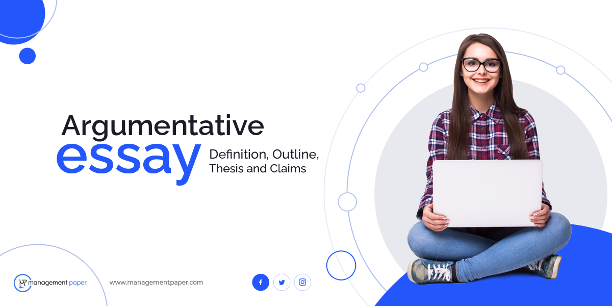 Argumentative Essay Definition Outline Thesis And Claims Argumentative Essay Definition Outline Thesis And Claims